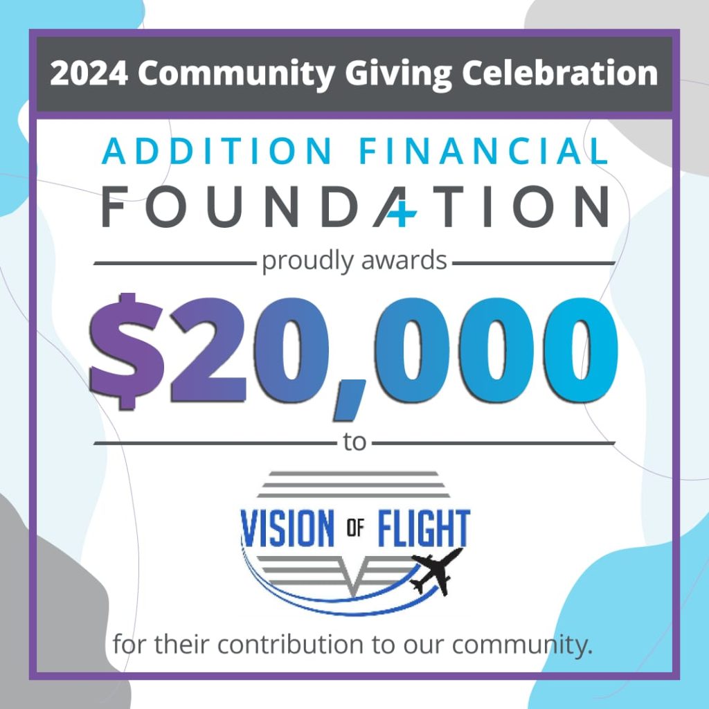 Vision of Flight Receives Donation from Addition Financial Foundation ...